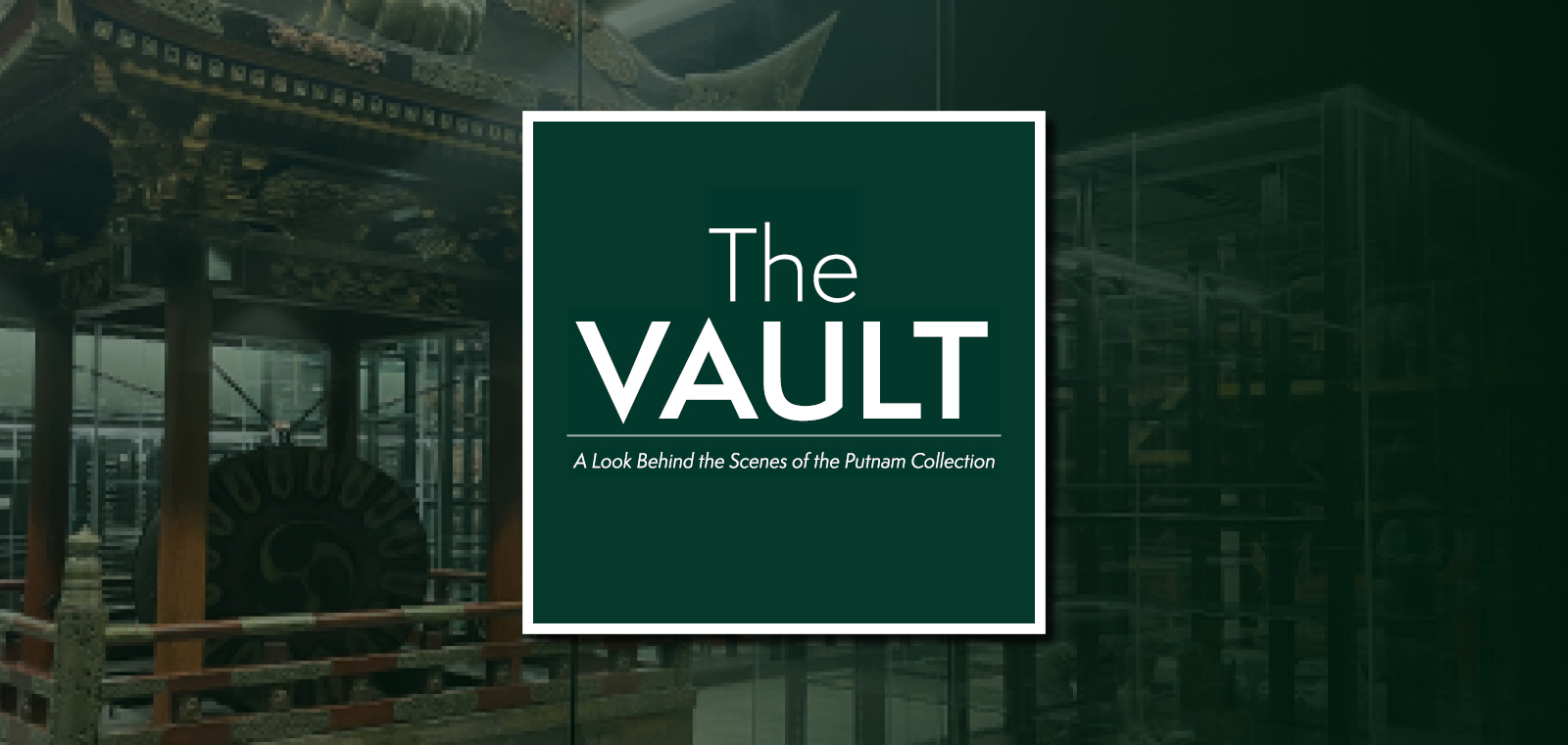 The Vault - Putnam Museum