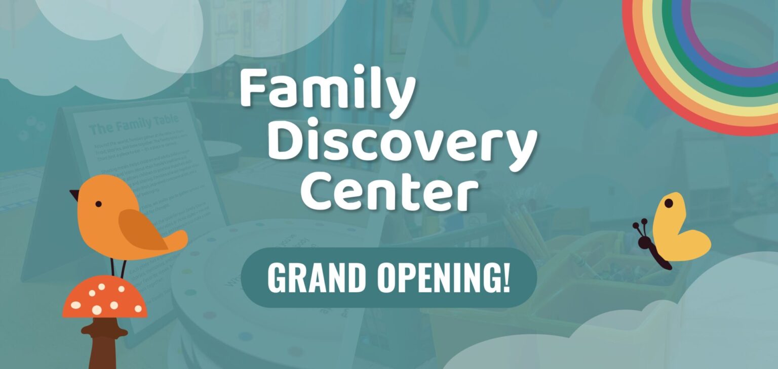 Family Discovery Center Grand Opening - Putnam Museum